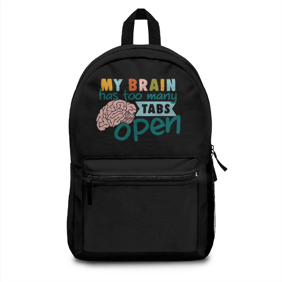My Brain Has Too Many Tabs Open, ADHD Awareness Backpacks | ID 54208633 ...