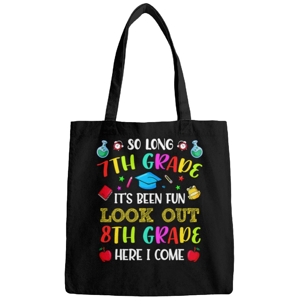 So Long 7th Grade Last Day of School 8th Grade Here I Come Bags | ID ...