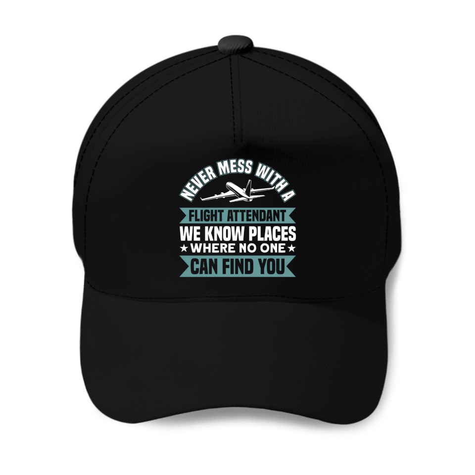 Flight Attendant Never Mess With A Flight Baseball Caps | ID 89329754 ...