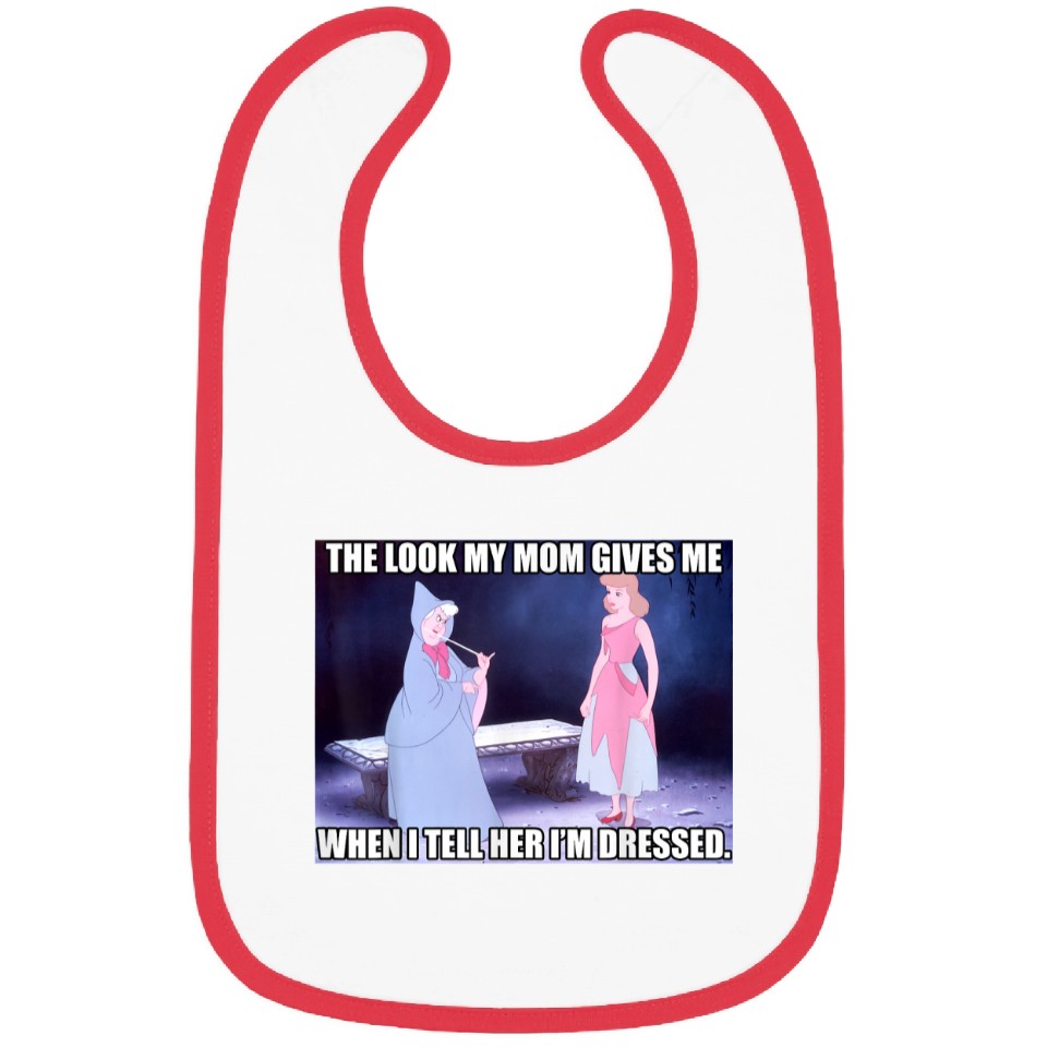 Disney Cinde The Look My Mom Gives Me Meme Bibs | ID 21521509 by ...