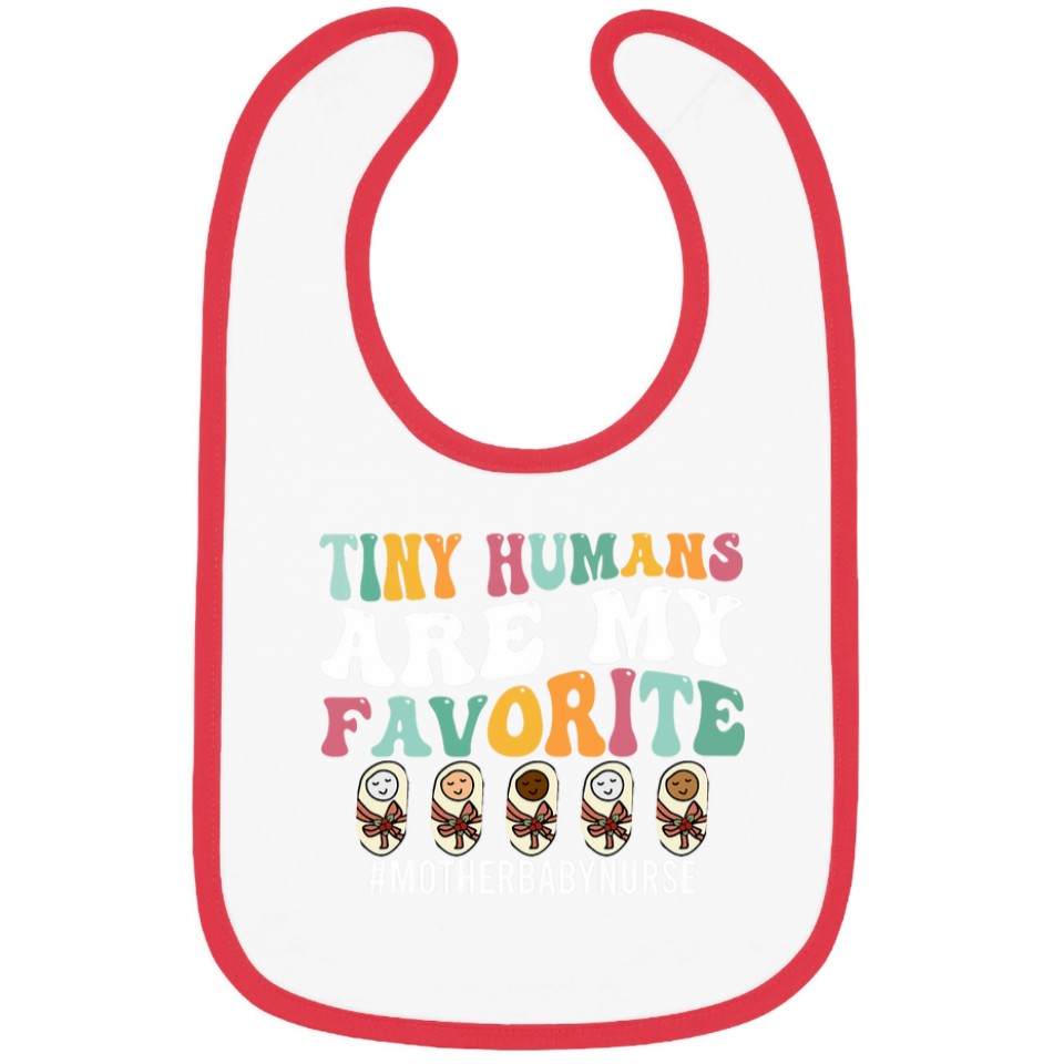 Mother Baby Tiny Humans Are My Favorite Mother Baby nurses Bibs | ID ...