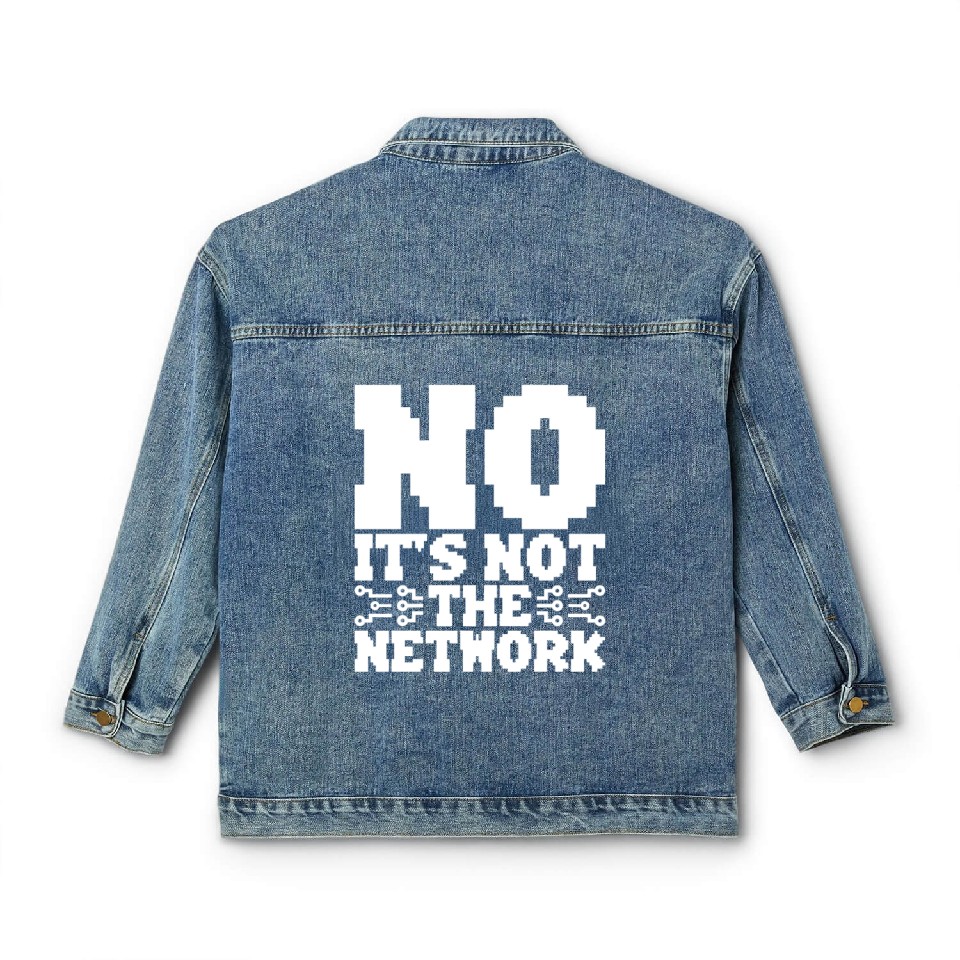 Network Admin No It's Not The Network Classic Women's Denim Jackets ...
