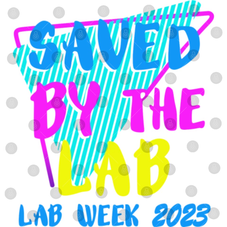 Saved By The Lab Retro Lab Week 2023 Medical Digital Files | ID ...