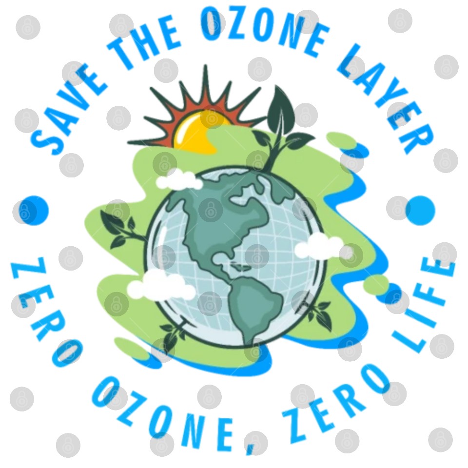 SAVE THE OZONE LAYER ZERO OZONE ZERO LIFE Digital Files | ID 57074868 ...