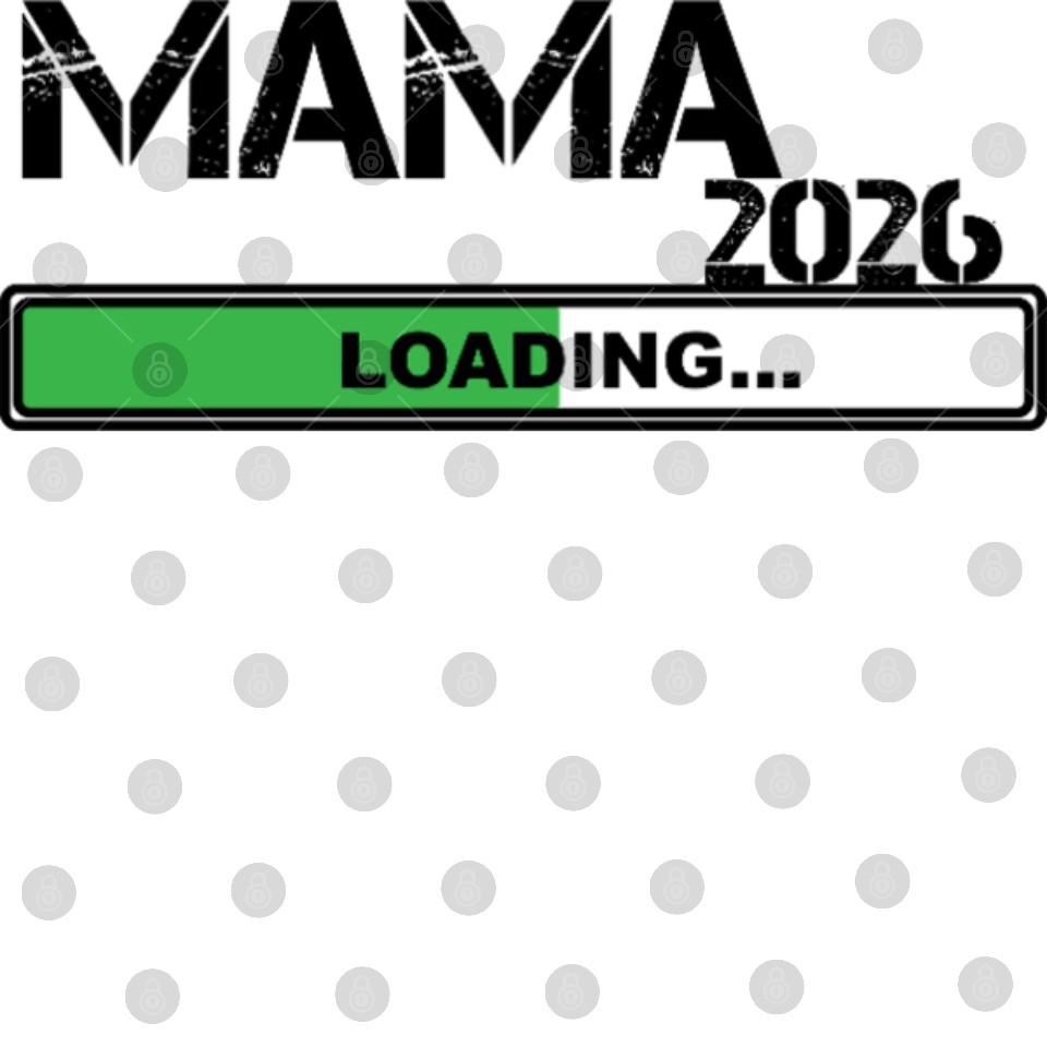 Mama 2026 Loading New Mom Journey Digital Files | ID 100062241 by ...