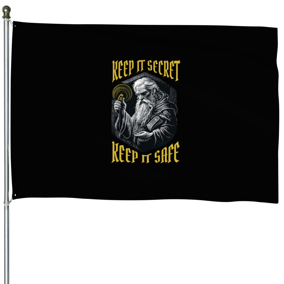 KEEP IT SECRET KEEP IT SAFE House Flags | ID 38937211 by Camila ...