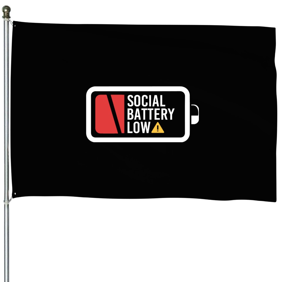 Funny Sarcastic Introvert Social Battery Low House Flags | ID 93464649 ...