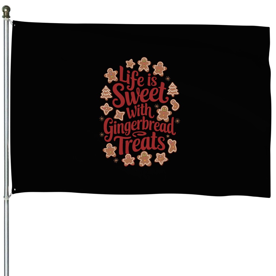 Life is sweat with Ginger Bread House Flags | ID 40394879 by Camila ...