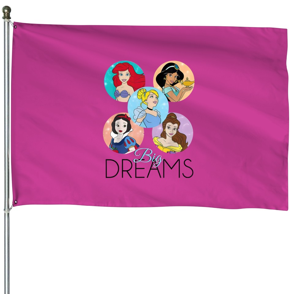 Big Dreams - Disney Princess House Flags, Princess House Flags | ID ...