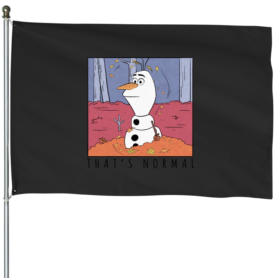 Disney frozenss 2 Olaf Thats Normal House Flags | ID 21547437 by Lalit ...
