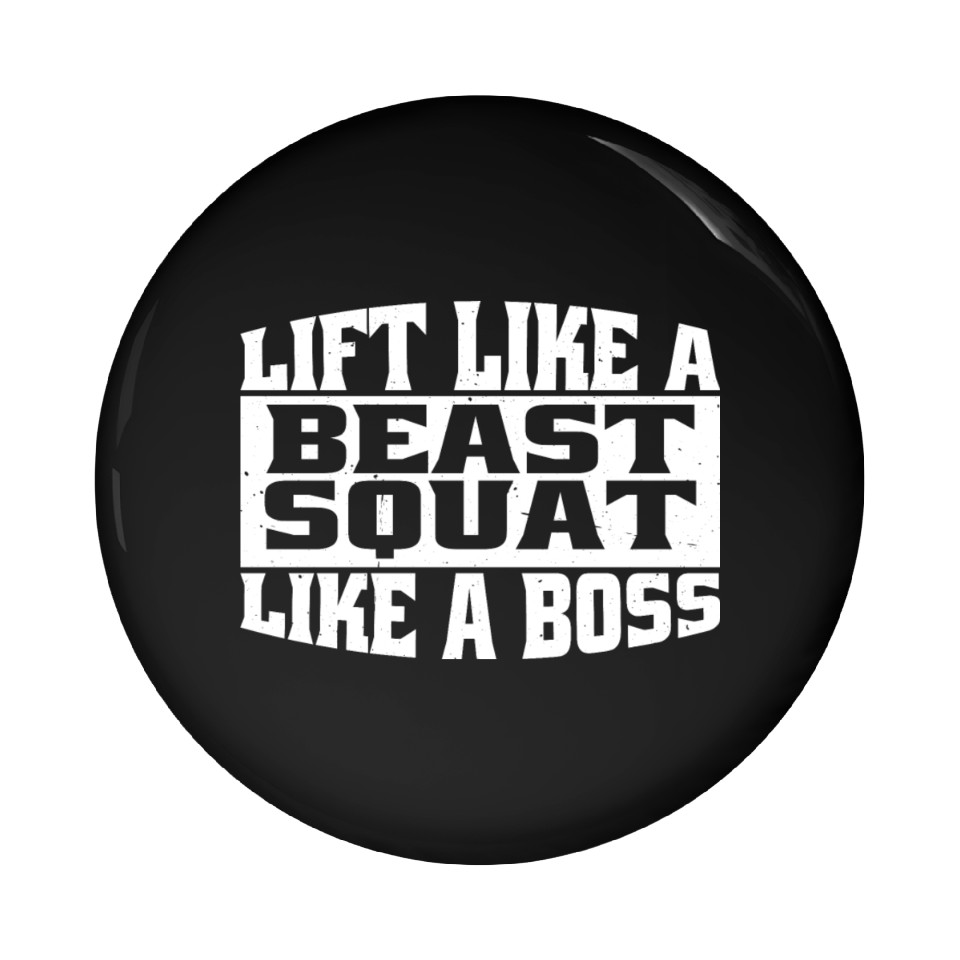 Lift Like A Beast, Squat Like A Boss 4 Pin Buttons | ID 95591239 by ...