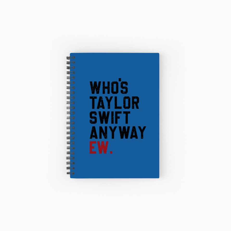 Who's Taylor Anyway Ew., Taylors Version Spiral Notebooks Ruled Line ...