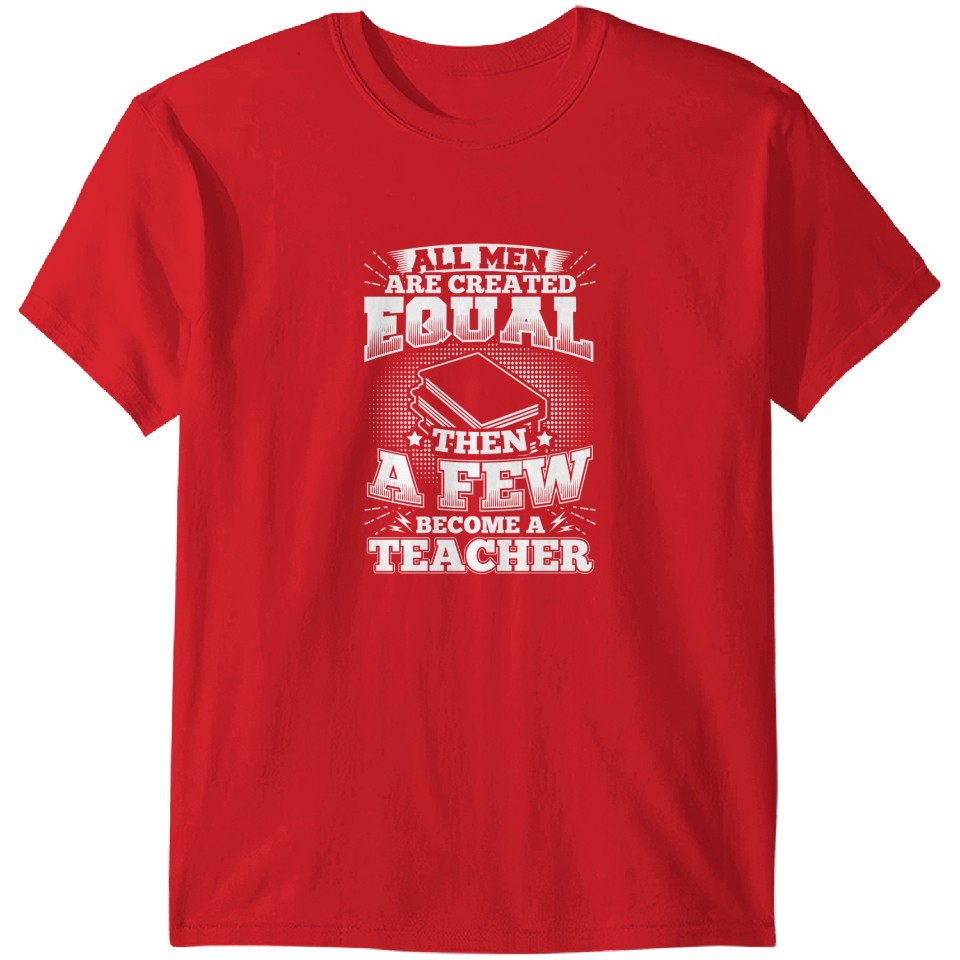 Funny Teacher Educator T Shirts All Men Equal | 12% OFF Today Sale ...