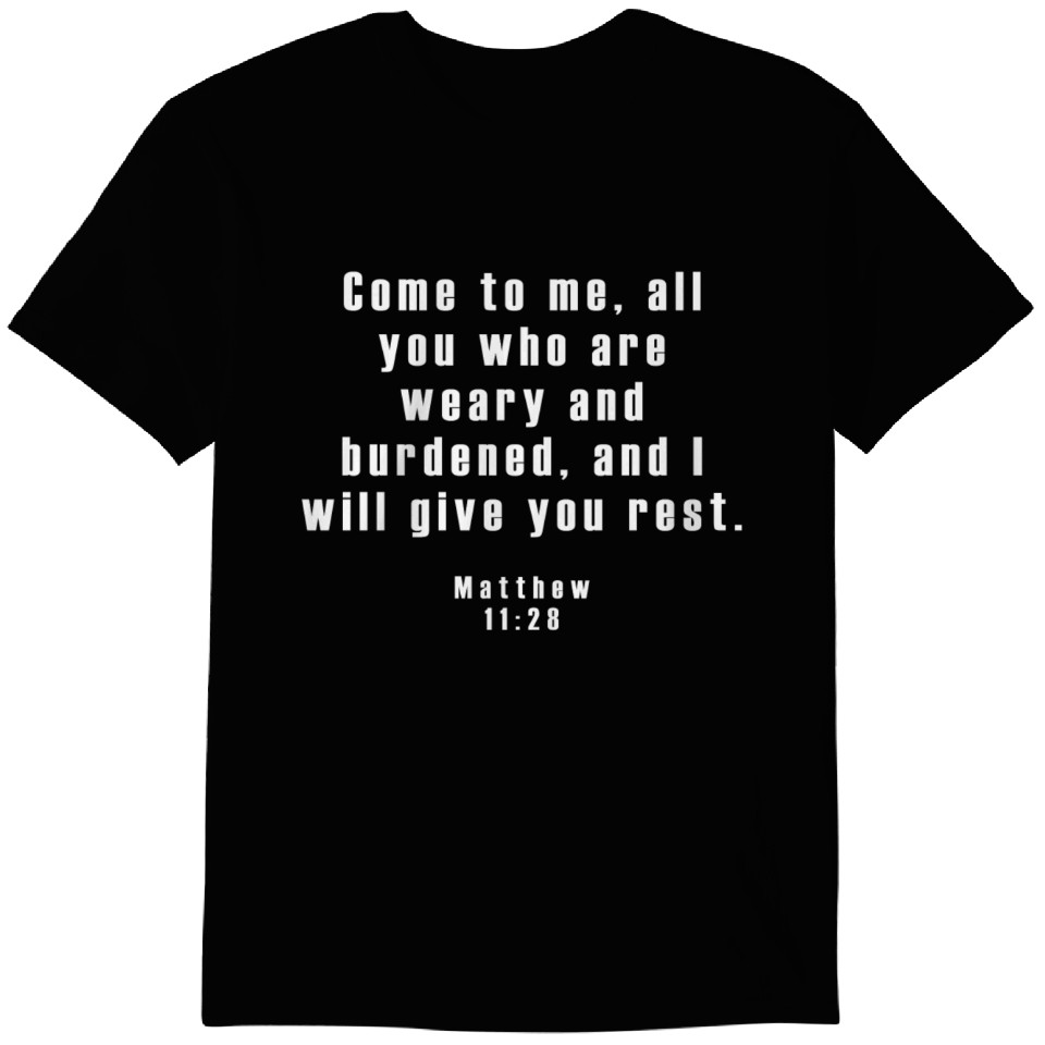 Bible T Shirts 8 Matthew 11 28 | ID 14895931 by Loantruong | Printblur