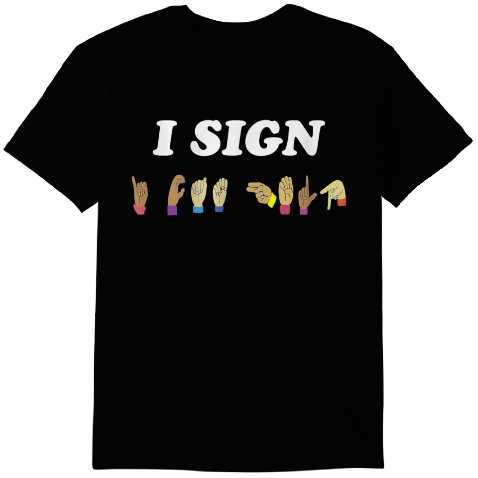 Sign Language Helper for the Hearing Impaired T Shirts | 40% OFF Today ...