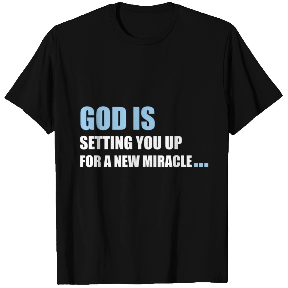 God is setting you up for a new miracle,Christian T-shirt | ID 10423944 ...