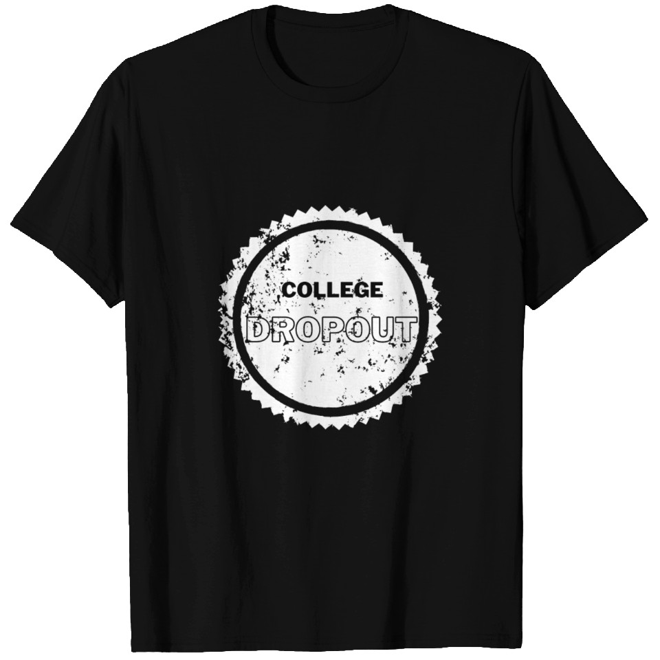Winning Lifestyle College Dropout T-shirt | ID 11880604 by Carlos ...