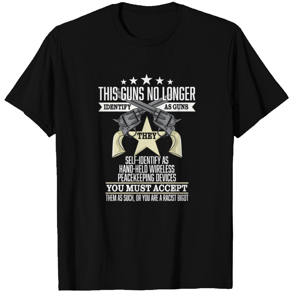 These Guns No Longer Identify As Guns - Funny Gun T-shirt | ID 11179754 ...