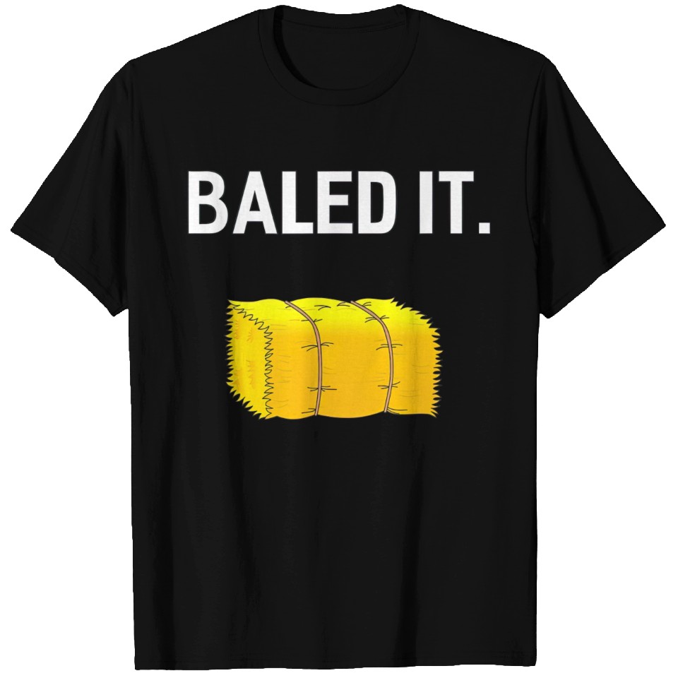 Funny Farming T Baled It Farm Joke Hay Bale Pun T-shirt | ID 10869933 ...