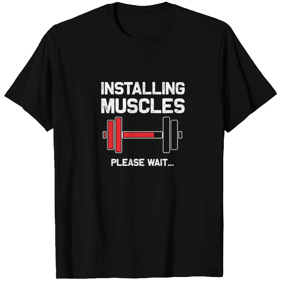Installing Muscles - Loading - Please Wait...Fitne T-shirt | ID ...
