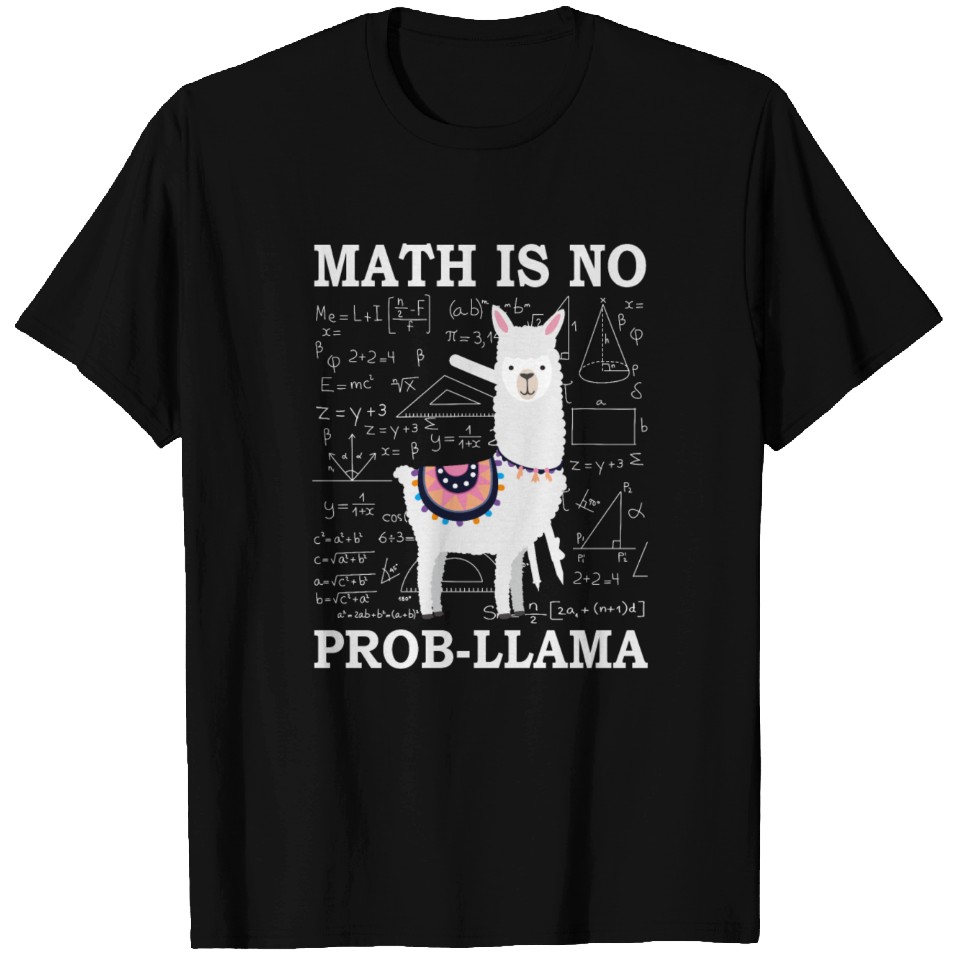 MATH Is No Prob LLama Lovers MATH Puns Gifts Ideas T-shirt | ID ...