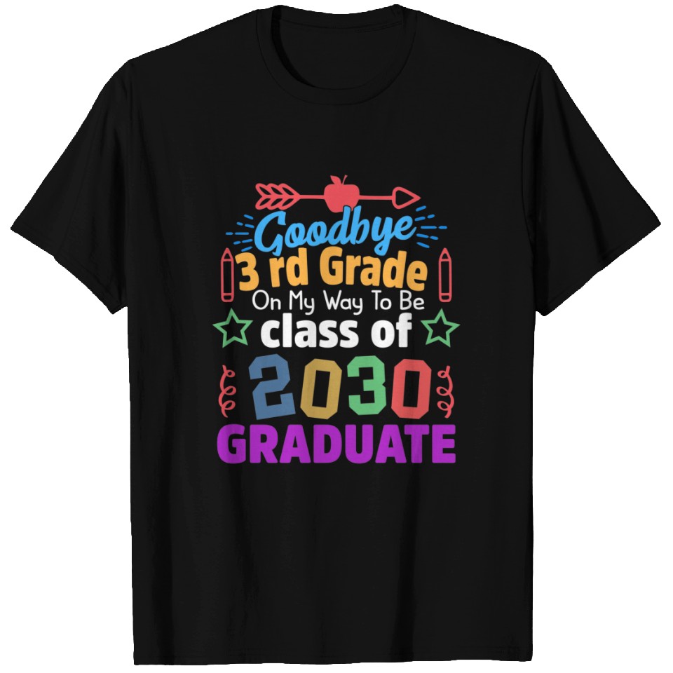 Goodbye 3rd grade Class of 2030 2021 Grad Hello 4t T-shirt | ID ...