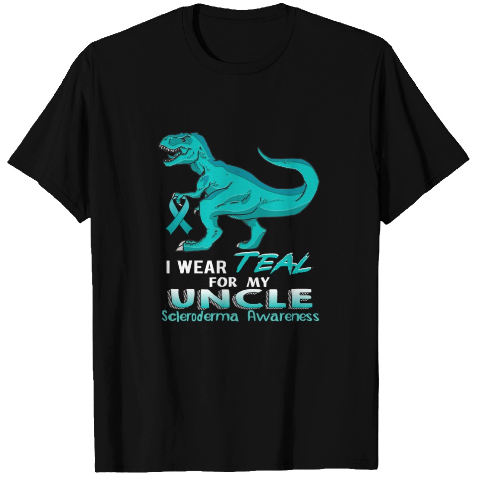 Dinosaur Dino I wear Teal for My Uncle Scleroderma Awareness Dinosaur T ...