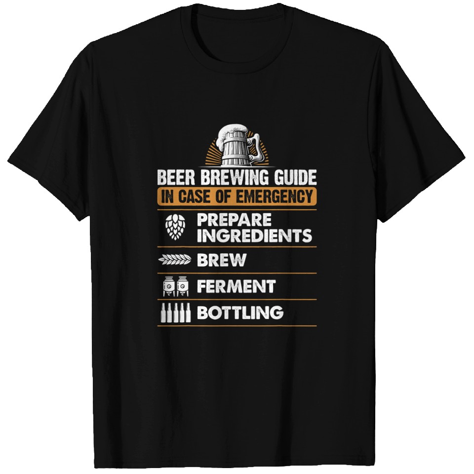 Beer Brewing Guide In Case Of Emergency Homebrewing Brewery T-Shirts ...