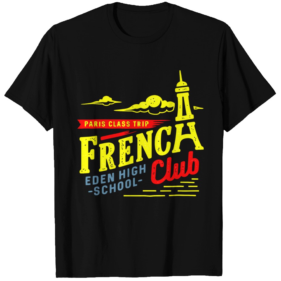 PARIS CLASS TRIP EDEN HIGH SCHOOL T Shirts | ID 15033880 by Big Boi ...