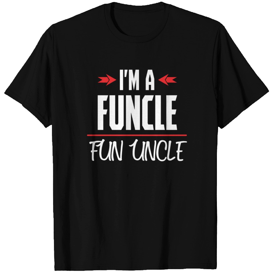 Uncle - I'm a Funcle - fun uncle T Shirts | ID 15624635 by Loantruong ...