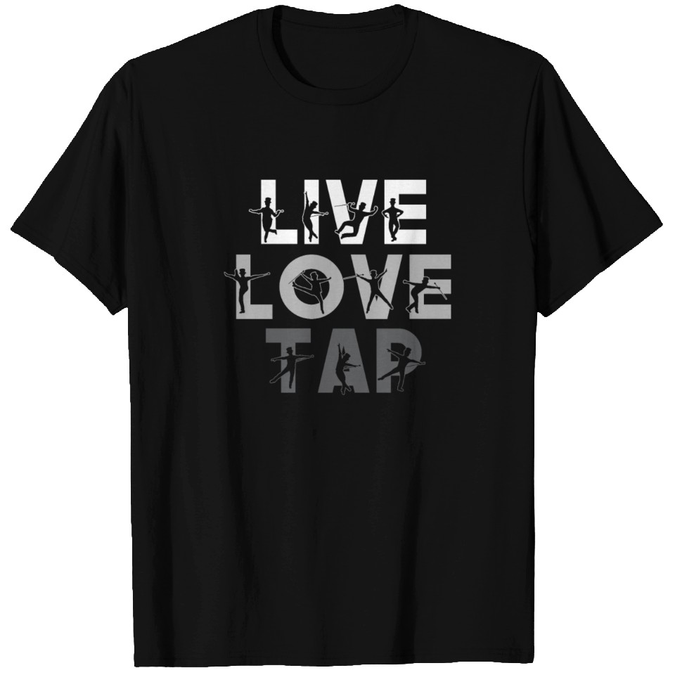 Live Love Tap Dancing Gift Idea T Shirts | ID 14995308 by Big Boi ...
