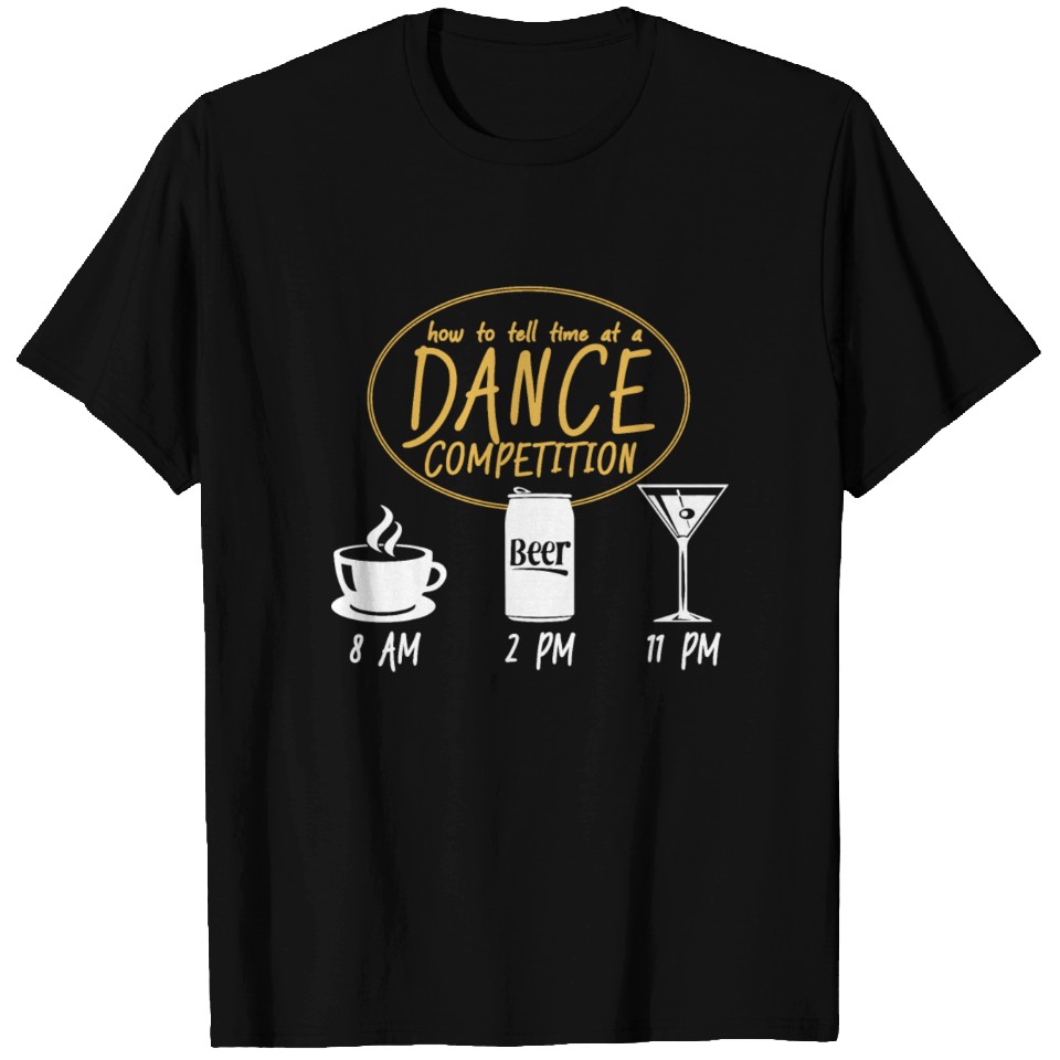 How To Tell Time At A Dance Competition T Shirts | ID 14457477 by ...