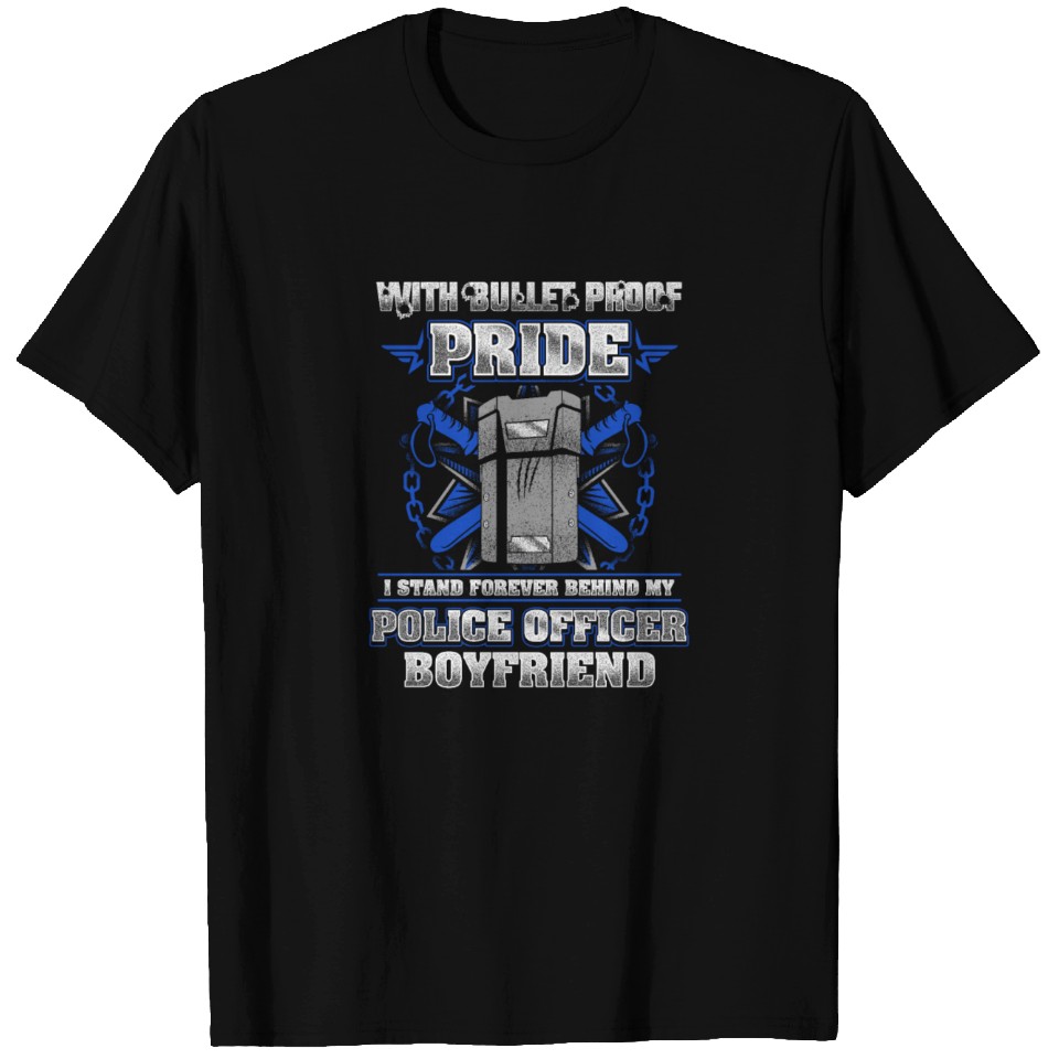 Bulletproof Police Officer Boyfriend Quote T Shirts | ID 15171397 by ...