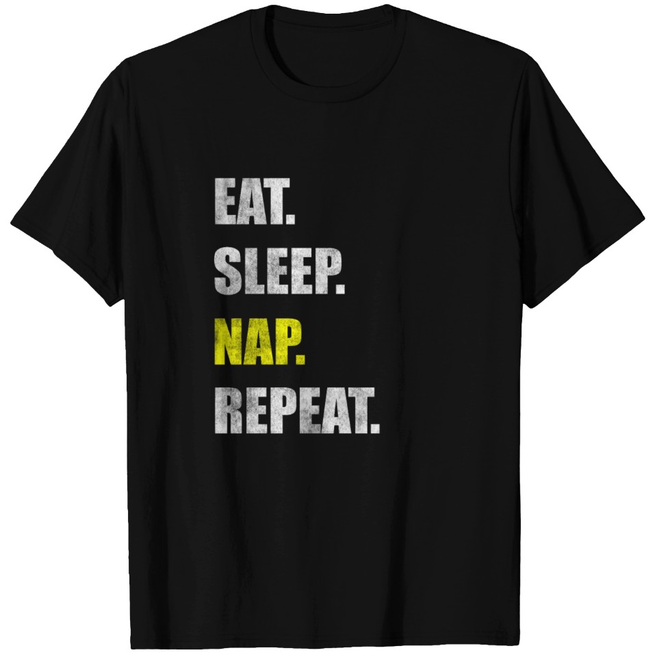 Eat Sleep Nap Repeat T Shirts | ID 13139866 by Big Boi | Printblur