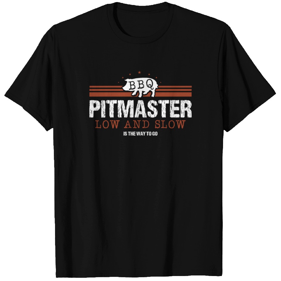 BBQ Pitmaster Low and Slow is the Way To Go T Shirts | ID 13436416 by ...