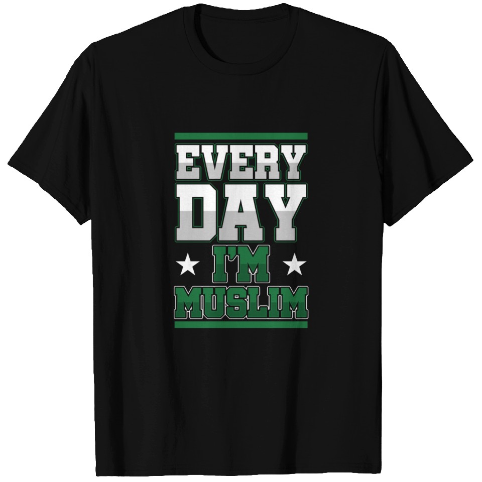 Everyday I´m Muslim Islam Mosque Allah Mecca Gift T Shirts | ID ...