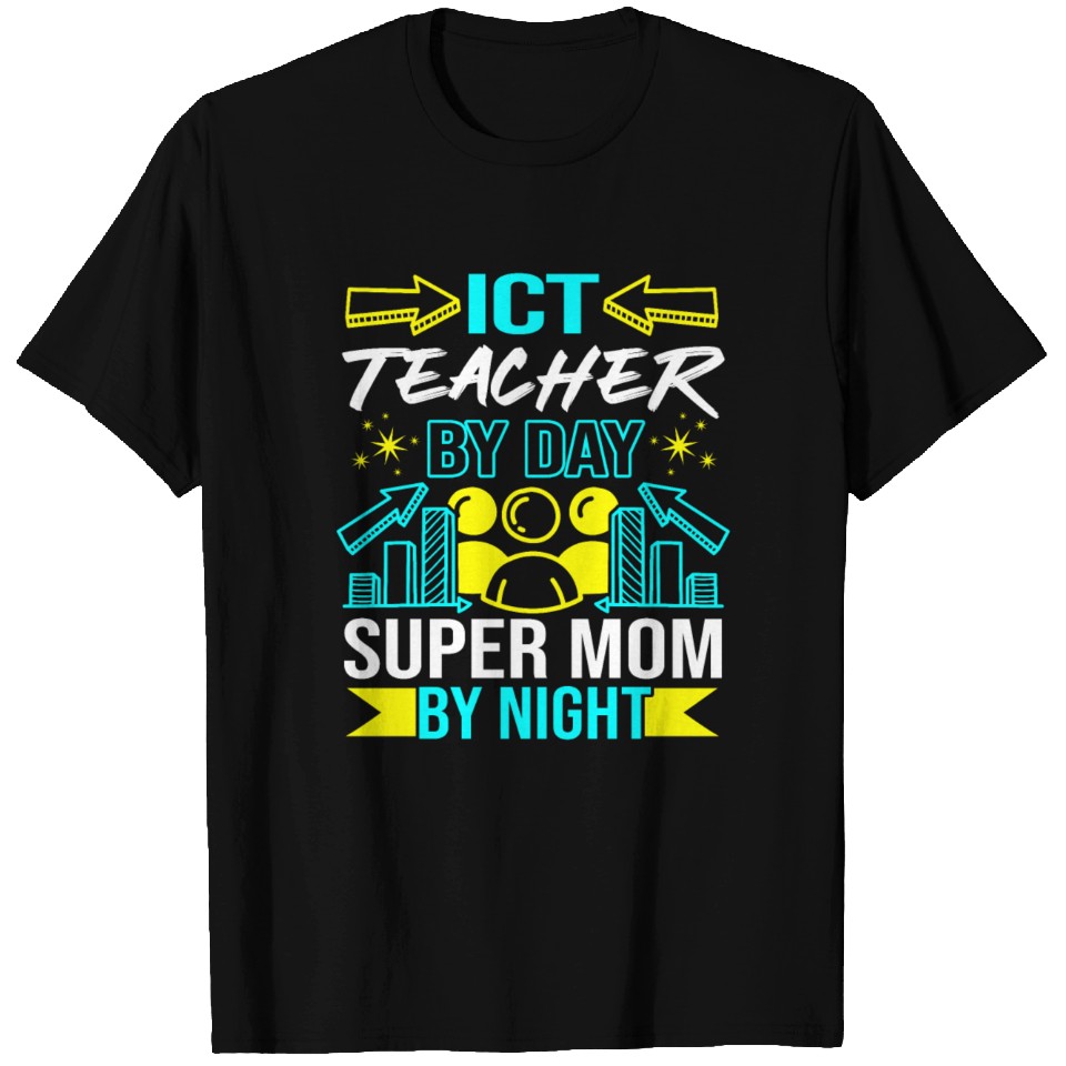 ICT Teacher By Day Super Mom By Night T Shirts | ID 14824618 by ...