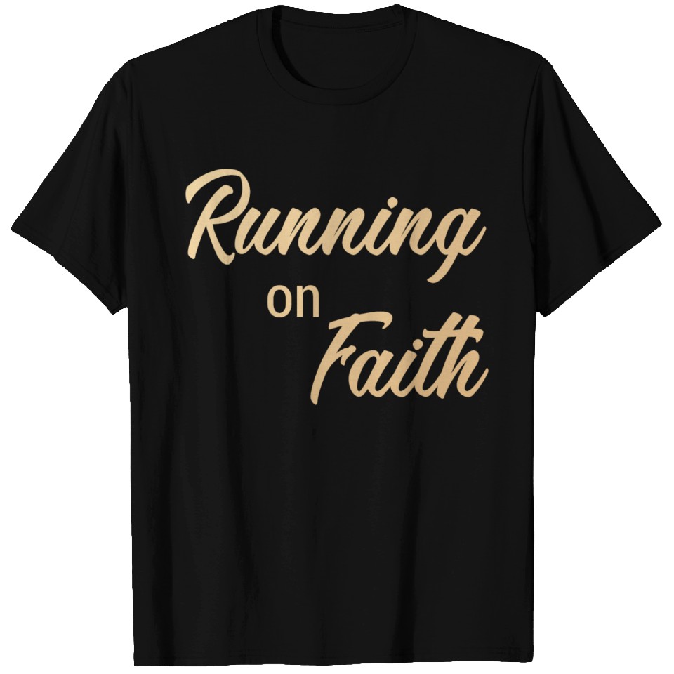Cool Christian T Shirts Gift | Running On Faith | ID 13076993 by Big ...