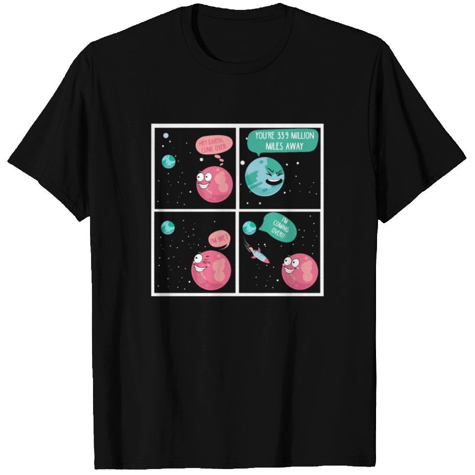 Bae Come Over Mars Meme T Shirts | ID 16211287 by Big Boi | Printblur