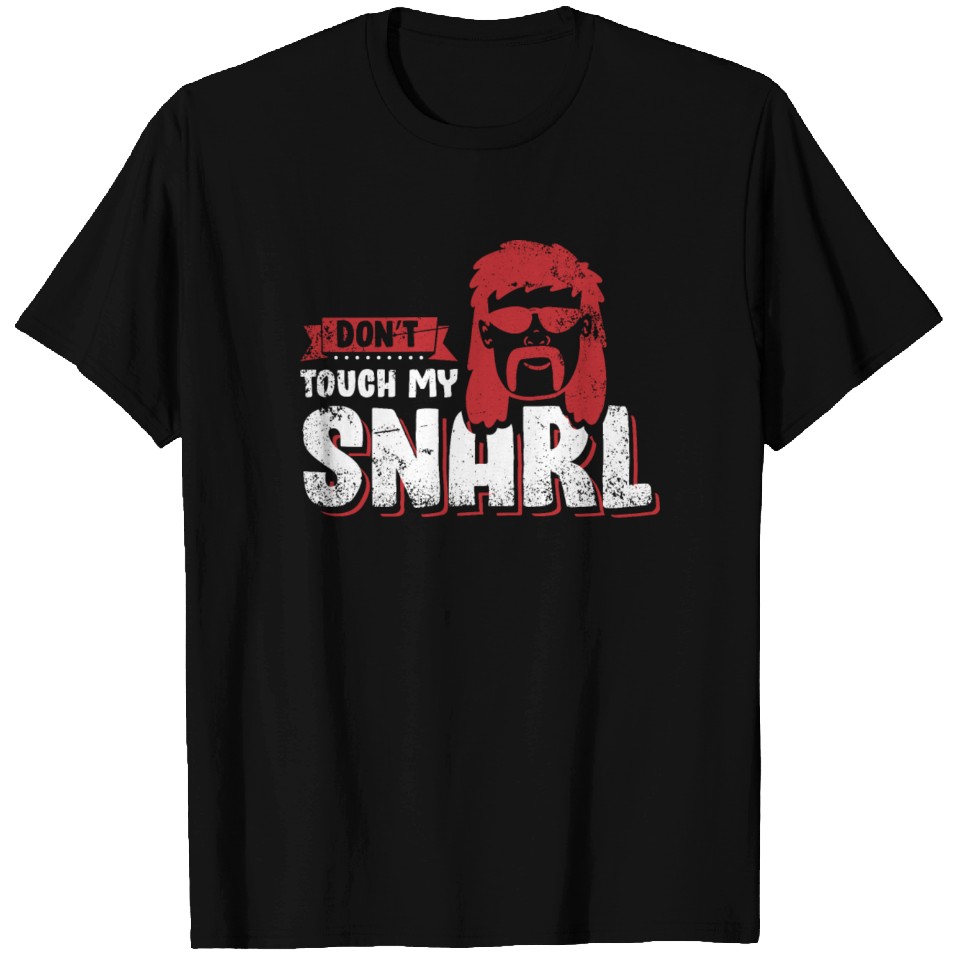 Don´t Touch My Snarl Funny Redneck Sideburns Redne T Shirts | 29% OFF ...