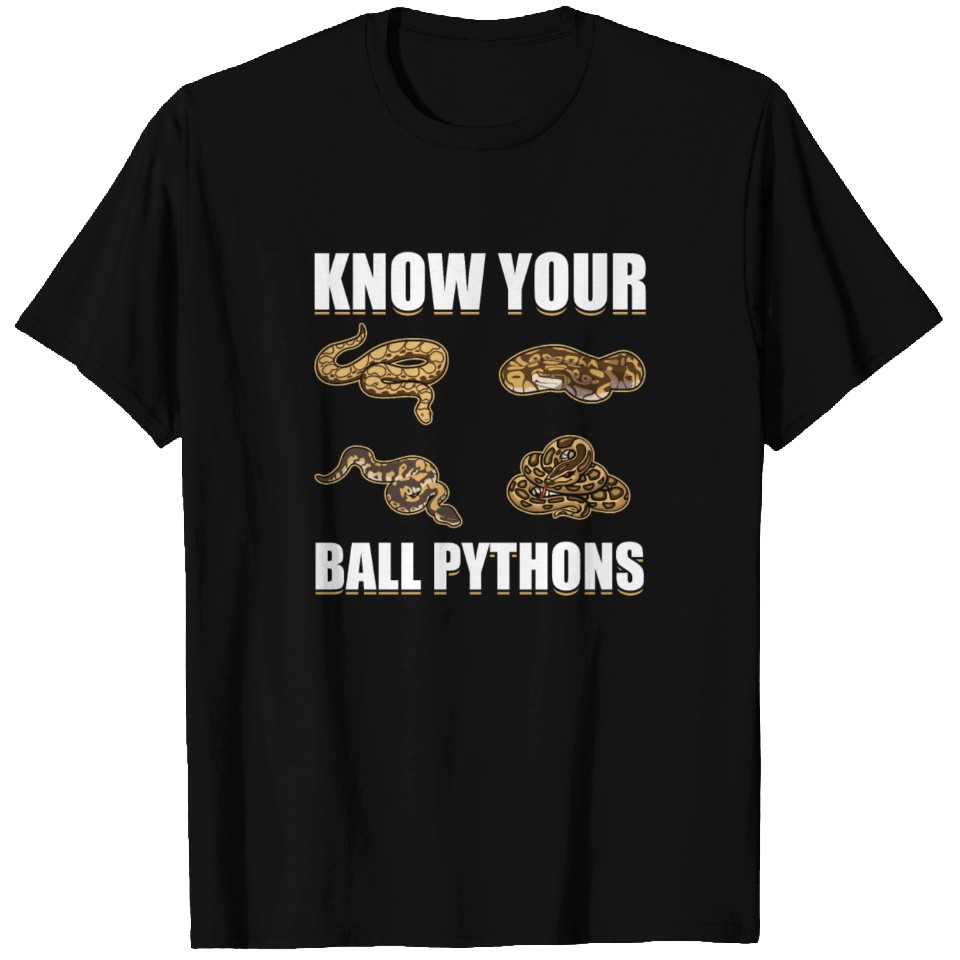Know Your Ball Pythons Snake Boa Pet Reptile T Shirts | ID 13368302 by ...