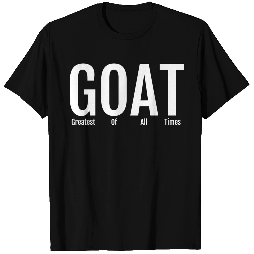 GOAT - Greatest Of All Times T Shirts | ID 13528772 by Big Boi | Printblur