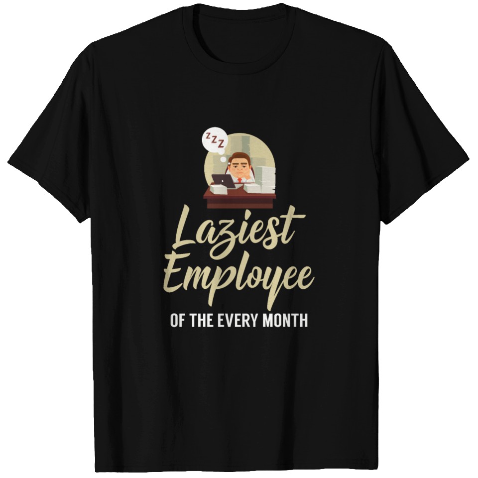 Lazy Employee Of The Month Service Award T Shirts | ID 13386820 by Big ...