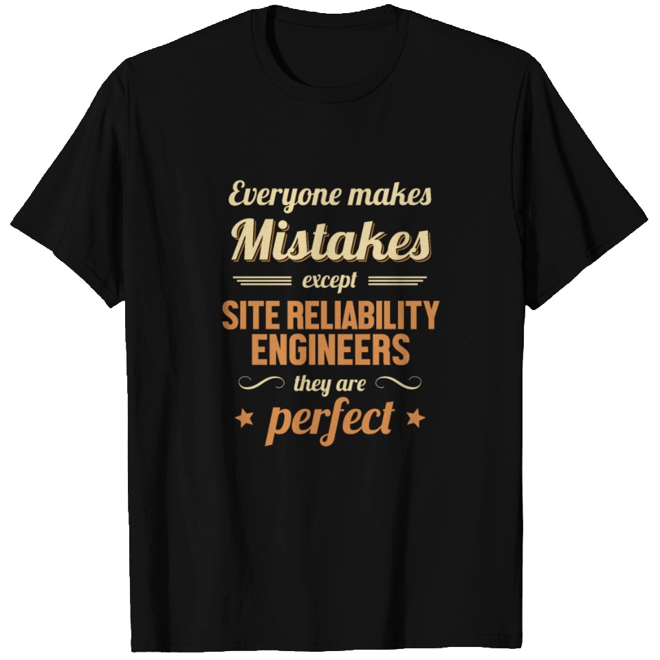 Site Reliability Engineers are Perfect T Shirts | ID 18137752 by Big ...