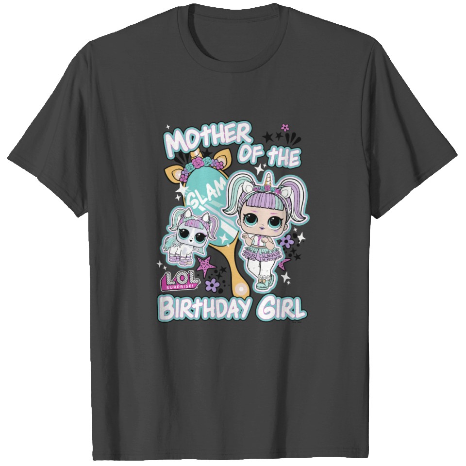 Lol Surprise Mother Of The Birthday Girl T Shirts