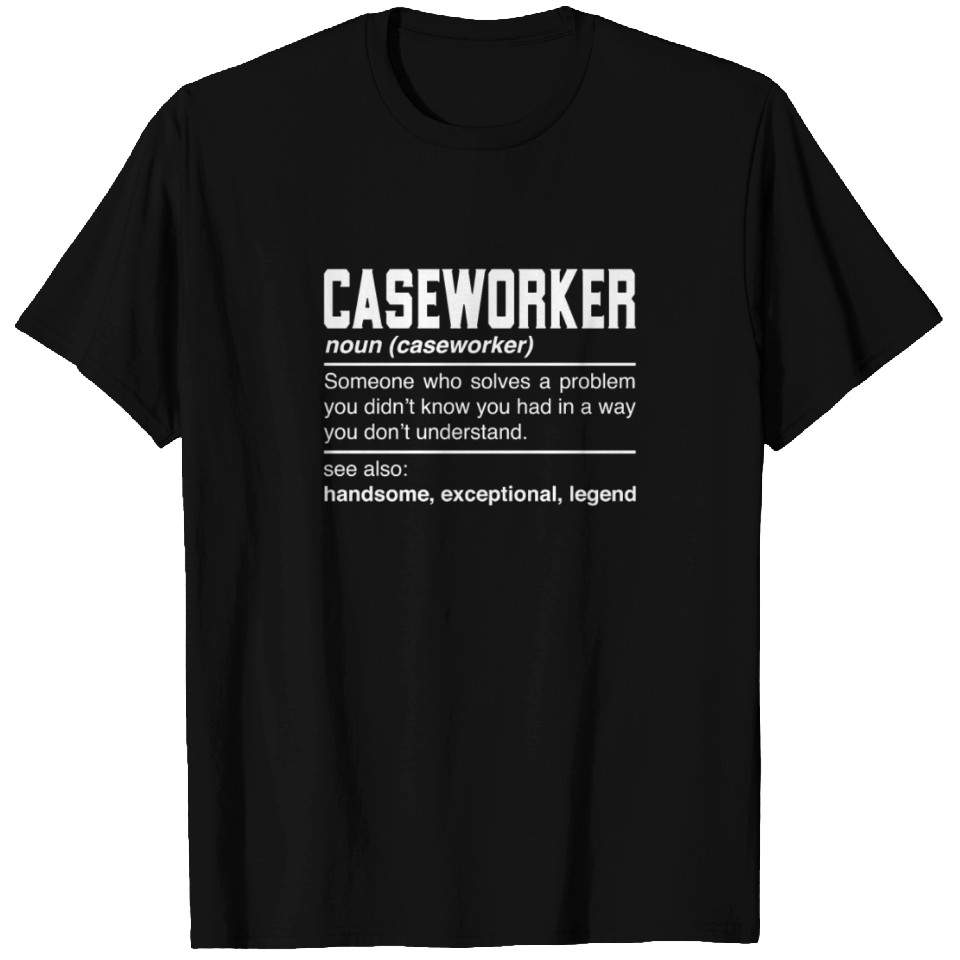 Caseworker Definition Design - Social Worker Noun T Shirts | ID ...