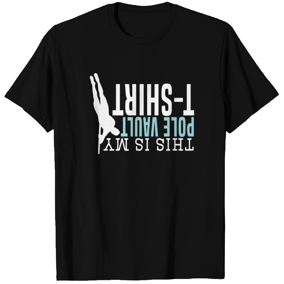 Pole Jumping Pole Vaulter This Is My Pole Vault T Shirts | ID 16829257 ...