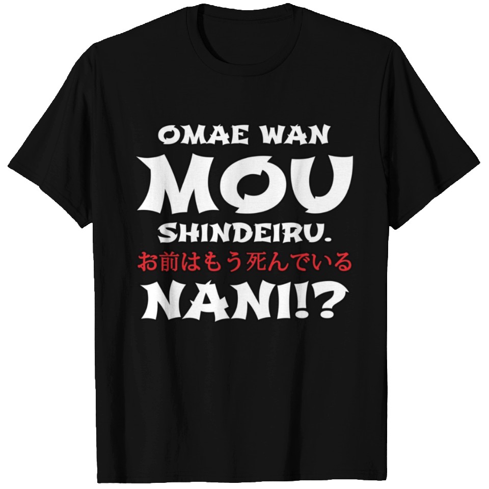 Japanese Writing Characters Omae Wa Mou Shindeiru T Shirts | ID ...