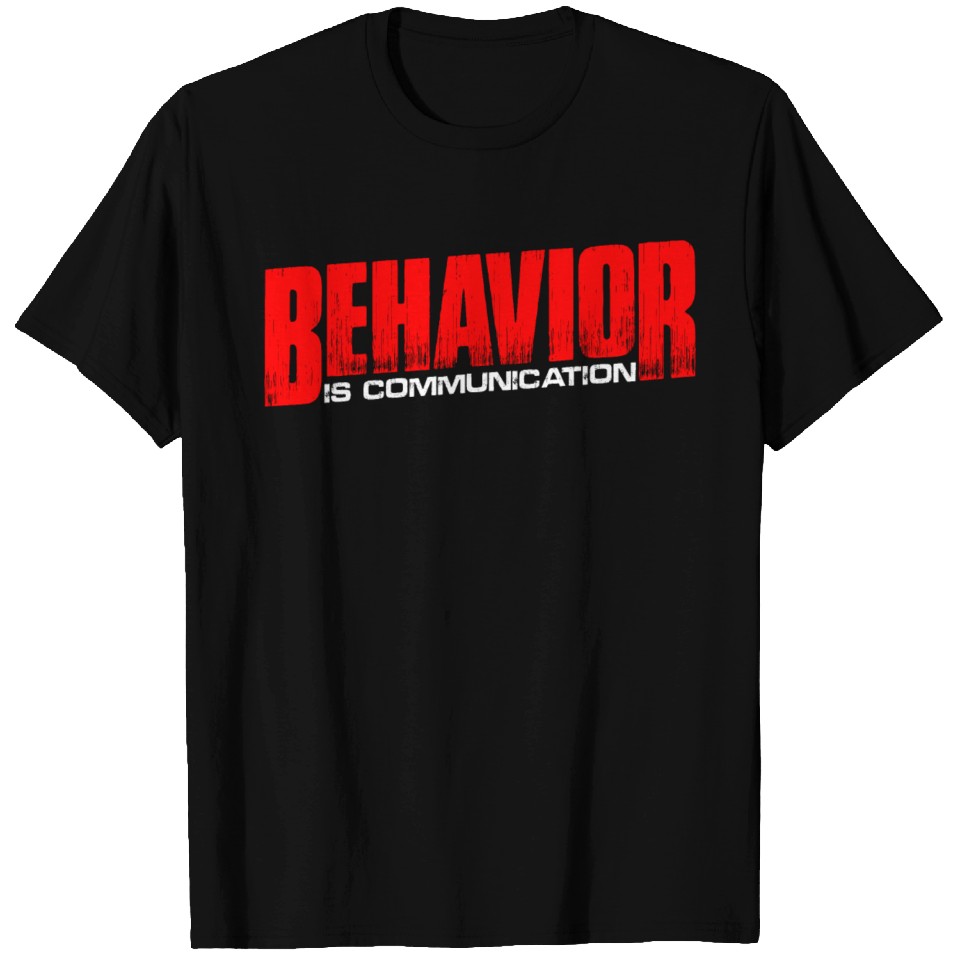 Behavior Is Communication 13 T Shirts | ID 16240538 by Big Boi | Printblur