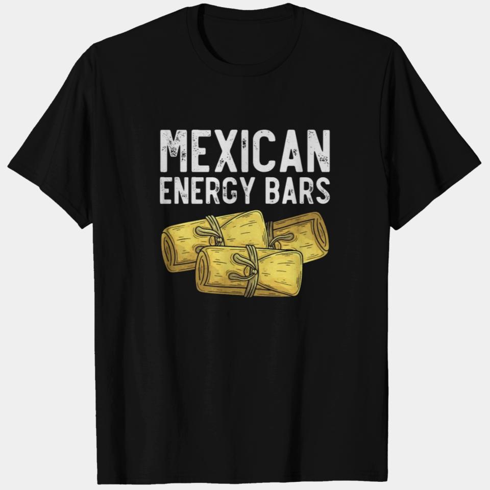 Mexican energy bars, Mexican Tamales T Shirts | ID 16608623 by ...